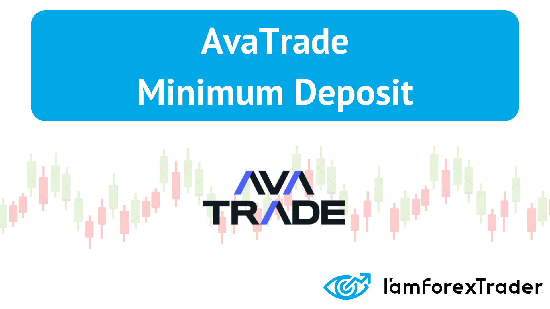 AvaTrade Minimum Deposit and Payment Methods in 2025