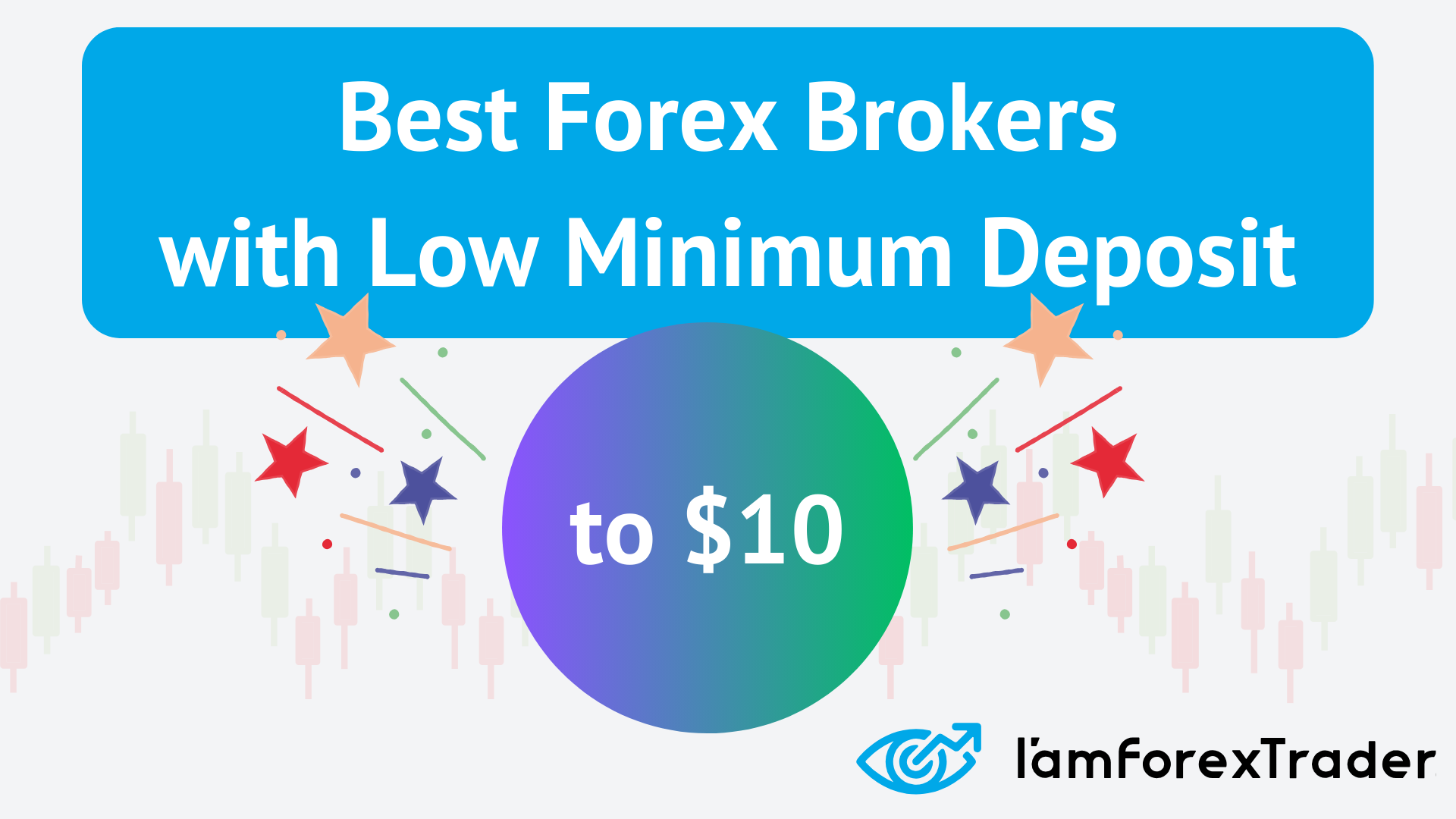 Top 10 Low Minimum Deposit Forex Brokersin 2025