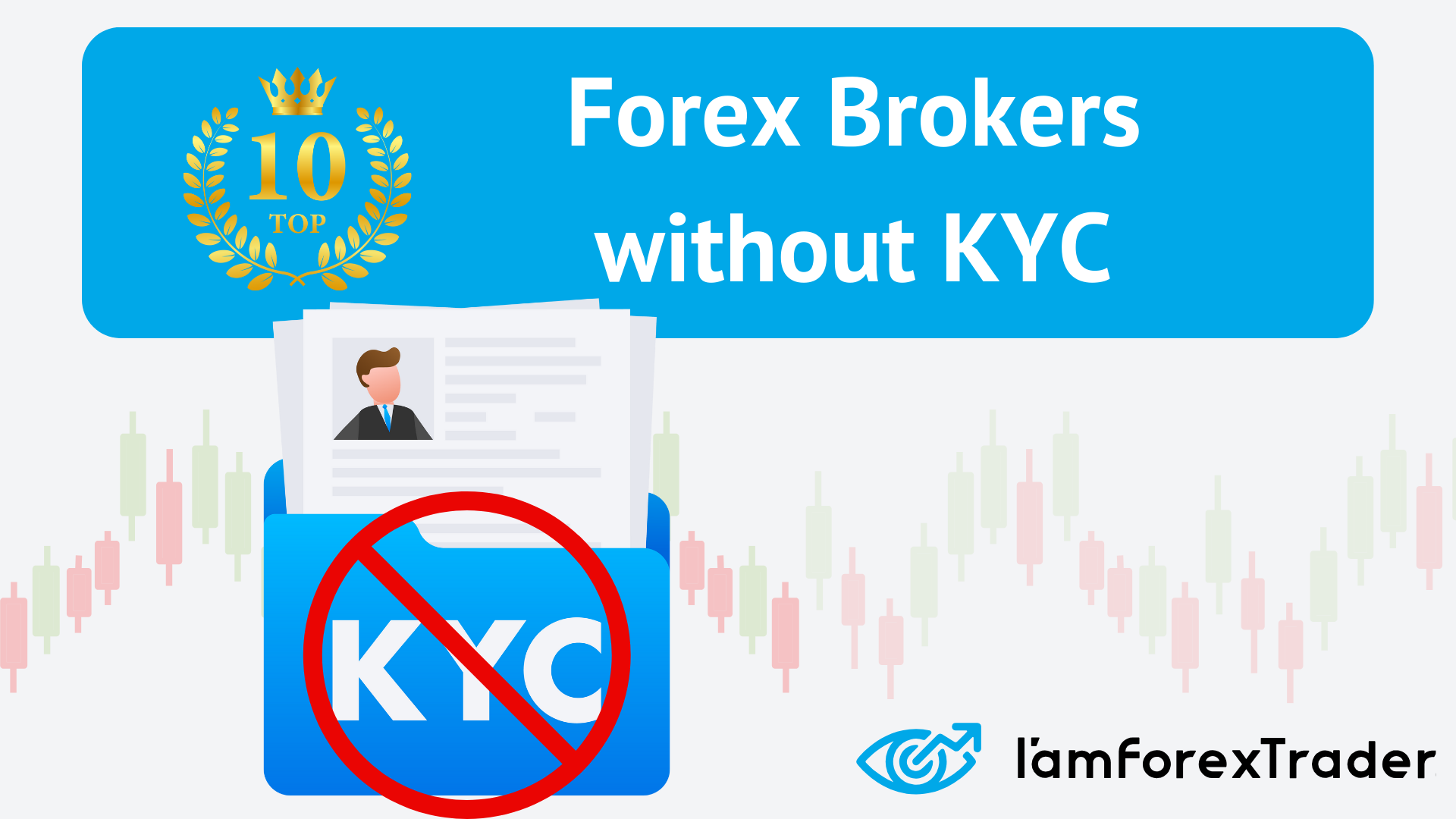 10 Best Forex Brokers With No KYC in 2025