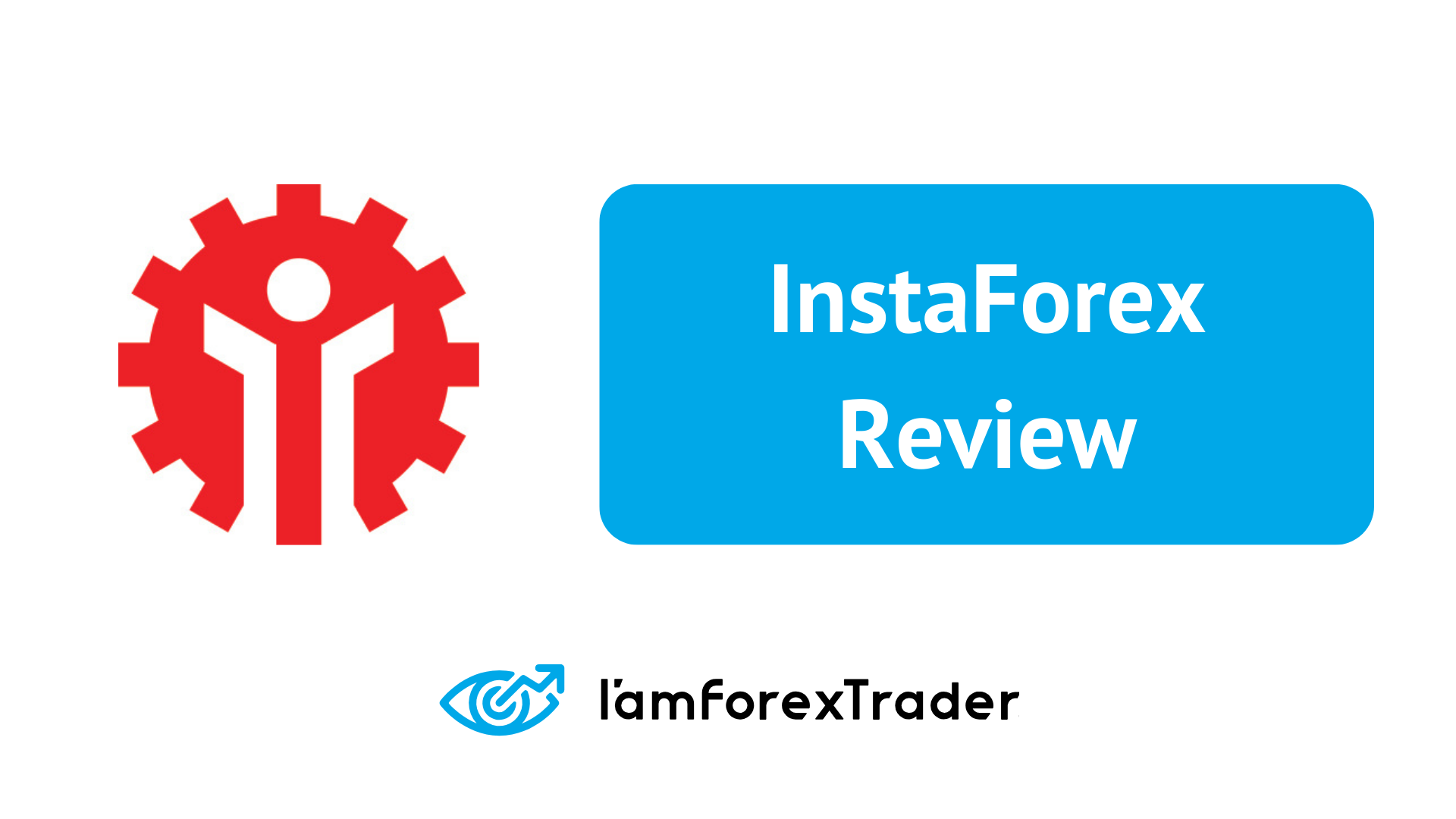 InstaForex Review 2025 - Forex Broker Pros and Cons